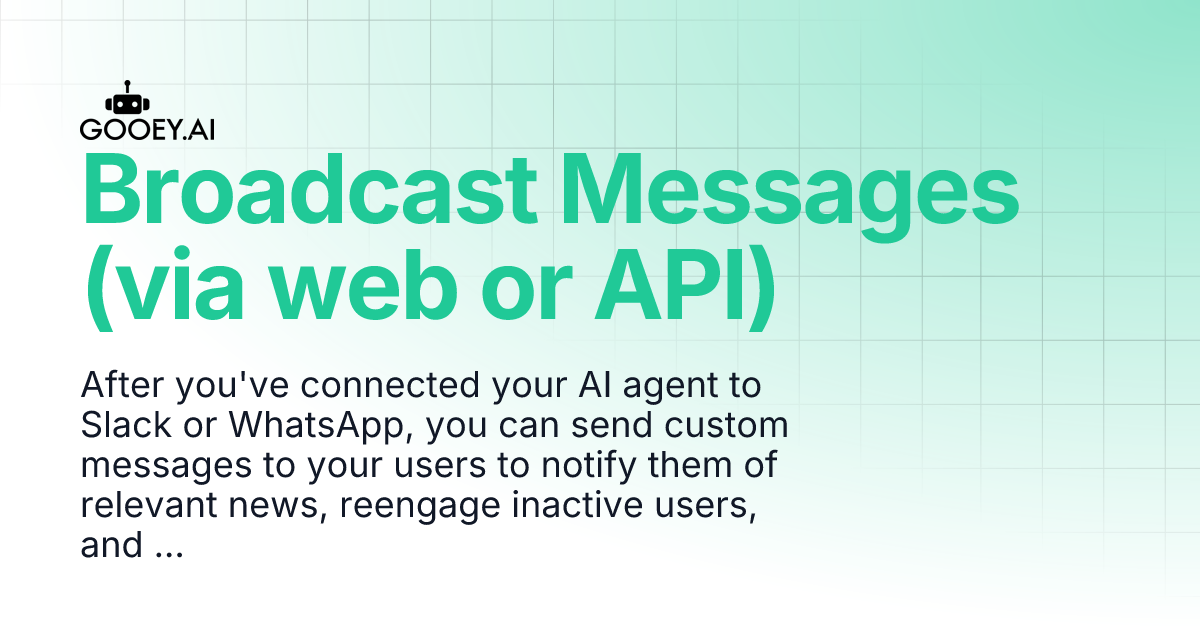 Broadcast Messages (via web or API) | Gooey.AI Documentation